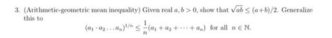 Solved 3 Arithmetic Geometric Mean Inequality Given Real