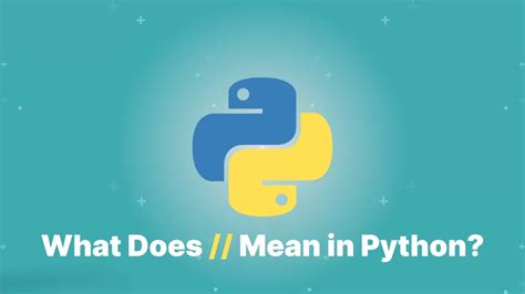 Double Slash In Python Explained Simply