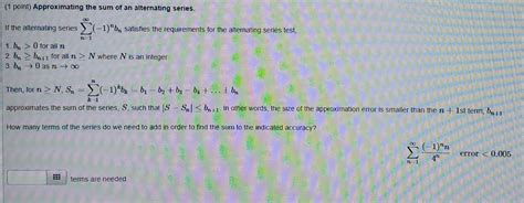 Solved 1 Point Approximating The Sum Of An Alternating