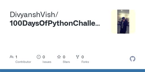 github divyanshvish 100daysofpythonchallenge