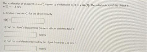 solved the acceleration of an object in m s2 is given by