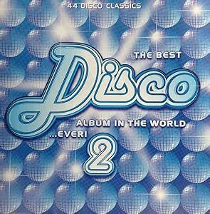The Best Disco Album In The World Ever 2 Uk Cds And Vinyl