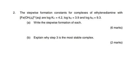 Solved The Stepwise Formation Constants For Complexes Of