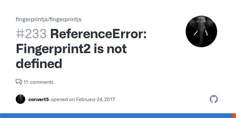 Referenceerror Fingerprint2 Is Not Defined · Issue 233 · Fingerprintjsfingerprintjs · Github