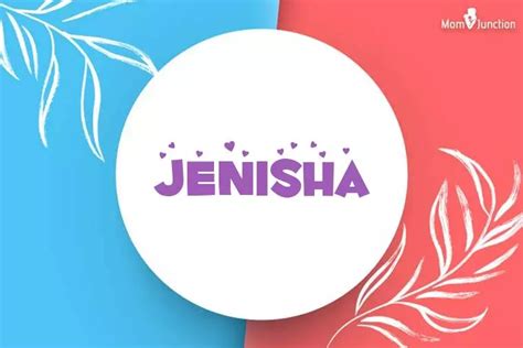 Explore Jenisha Meaning Origin And Popularity