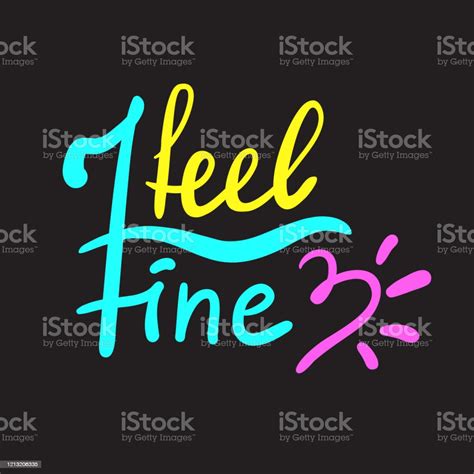 나는 잘 느낀다 동기 부여 인용 영감을 손으로 그린 아름 다운 글자 영감을 주는 포스터 티셔츠 가방 컵 카드 전단지 스티커 배지를 인쇄하세요 귀여운 재미 벡터 쓰기 T