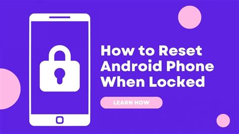 How To Reset Android Phone When Locked