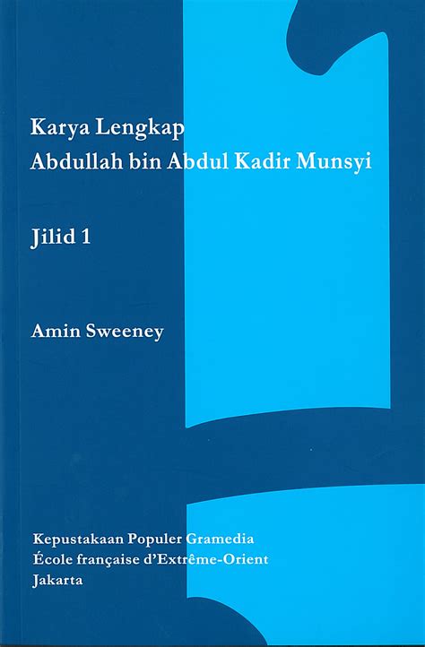 Karya Lengkap Abdullah Bin Abdul Kadir Munsyi Jilid 1 École Française Dextrême Orient