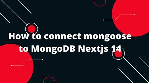 Next Js 14 Tutorial 13 How To Connect Mongoose To MongoDB Nextjs 14 YouTube