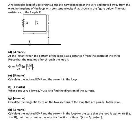 GET ANSWER A Rectangular Loop Of Side Lengths A And B Is Now Placed Near The Wire And Moved