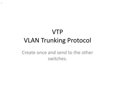 Ppt Vtp Vlan Trunking Protocol Powerpoint Presentation Free Download
