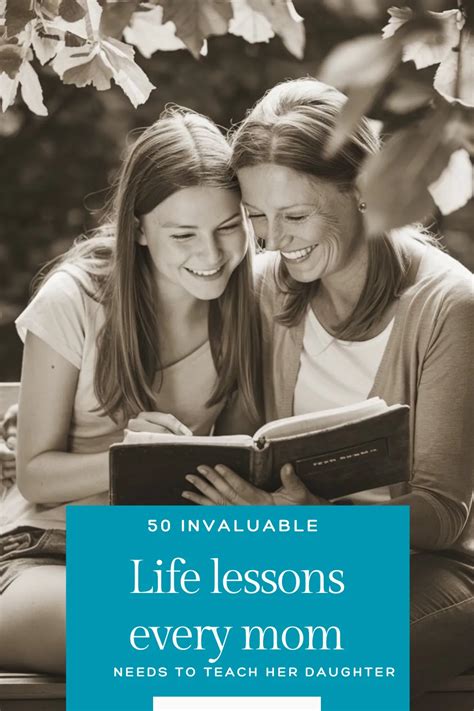 50 Invaluable Life Lessons Every Mom Should Teach Her Daughter Femmespark