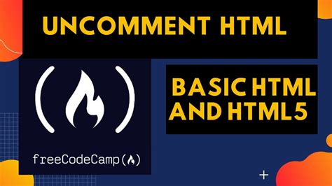 Basic Html And Html5 Uncomment Html Freecodecamp How To Delete Or Remove Comments In Html