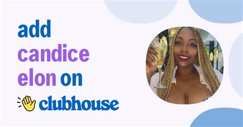 Candice Elon Clubhouse