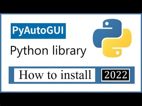 How To Install PyAutoGUI Library On Python Windows 10 Mouse Keyboard Interactions 2022
