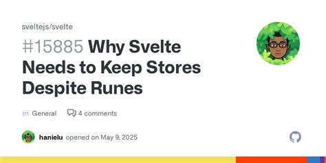 Why Svelte Needs To Keep Stores Despite Runes · Sveltejs Svelte · Discussion 15885 · Github