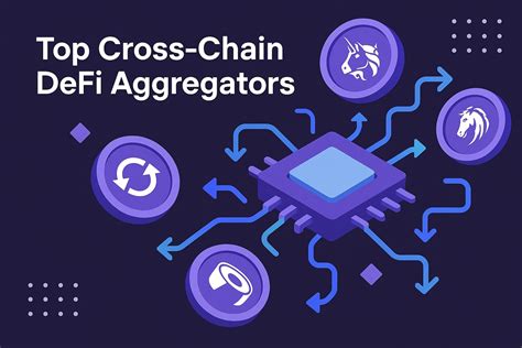Top Cross Chain Defi Aggregators Guide To Best Rates And Lowest Fees