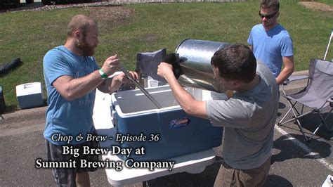 Chop And Brew Episode 36 Big Brew Day At Summit Brewing Company Chop