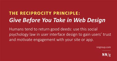 The Reciprocity Principle Give Before You Take In Web Design Nn G