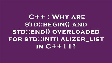 C Why Are Std Begin And Std End Overloaded For Std