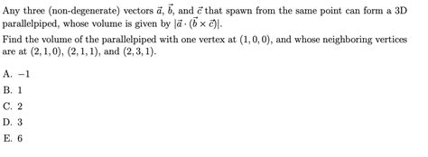 Solved Any Three Non Degenerate Vectors A B And C That Chegg
