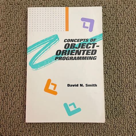 Concepts Of Object Oriented Programming By David N Smith