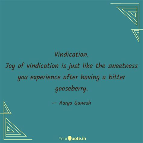 Vindication Joy Of Vindi Quotes And Writings By Aarya Ganesh