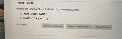 Solved Question 12 Given 8 Bit Long Numbers X 11010101