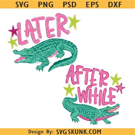 Later Gator After While Crocodile Png Later Gator Png After While