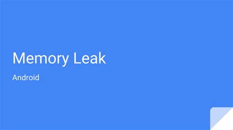 Detecting Memory Leaks In Android App Pptx