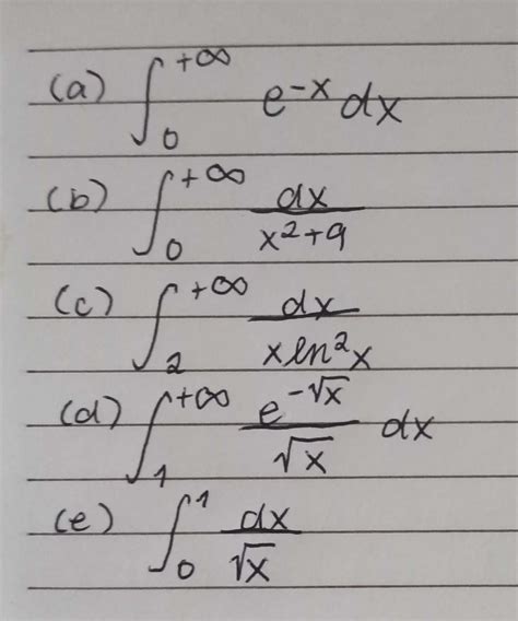 Solved A ∫0 ∞e Xdx B ∫0 ∞dxx2 9 C ∫2 ∞dxxln2x D ∫1 ∞e X