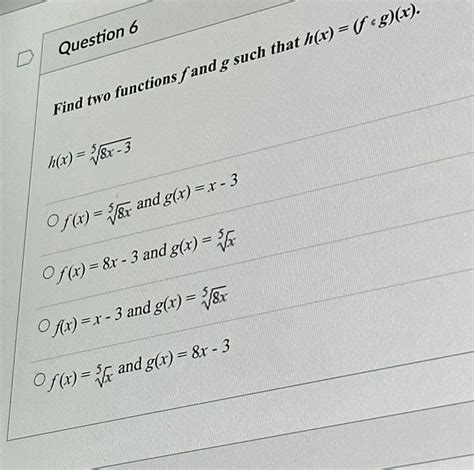 solved question 6 find two functions f and g such that