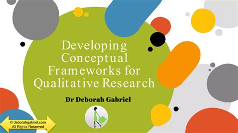 Developing Conceptual Frameworks For Qualitative Research Ppt