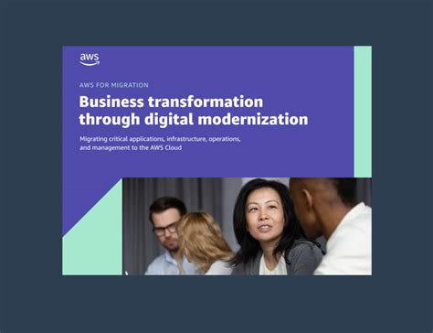 Aws For Migration Business Transformation Through Digital