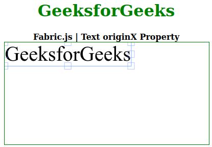 Fabric Js Text OriginX Property GeeksforGeeks