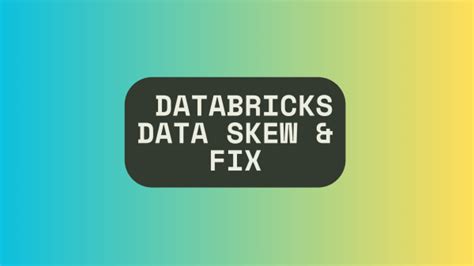 Understand And Eliminate Data Skew In Spark Jobs Using Databricks Ui