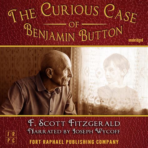 The Curious Case Of Benjamin Button Unabridged By F Scott Fitzgerald