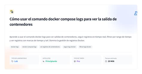 Cómo Usar El Comando Docker Compose Logs Para Ver Salidas De Contenedores Labex