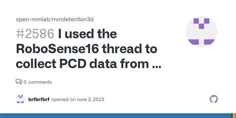 I Used The Robosense16 Thread To Collect Pcd Data From A Lidar The Data Was Converted Into Bin