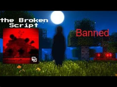 I Played The Broken Script Minecrafts Banned Horror Mod Youtube
