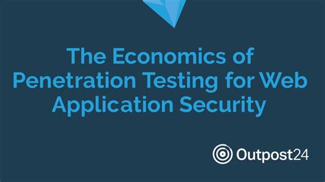 The Economics Of Penetration Testing For Web Application Security It Pro
