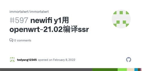 newifi y1用openwrt 21 02编译ssr Issue 597 immortalwrt immortalwrt GitHub