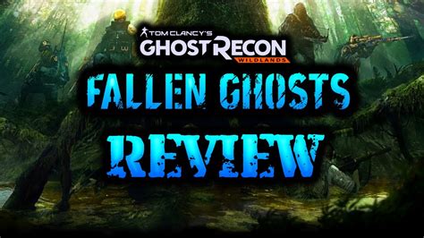 Fallen Ghosts Dlc Review Ghost Recon Wildlands Youtube