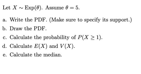 Solved Let XExp θ Assume θ a Write the PDF Make Chegg com