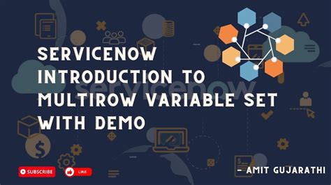 Servicenow Multi Row Variable Set Explained Step By Step Demo And Guide Youtube