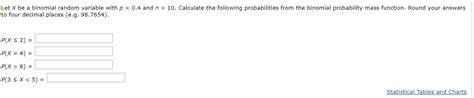 Solved Let X Be A Binomial Random Variable With P 04 And