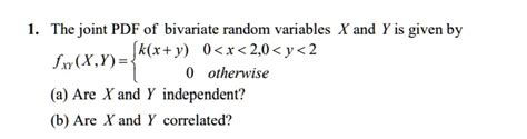 Solved The Joint Pdf Of Bivariate Random Variables X And Y Is Given By