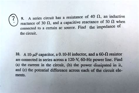 A Series Circuit Has A Resistance Of 40 0 An Inductive Reactance Of 30 02 And Capacitive
