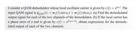 Solved Consider A Qam Demodulator Whose Local Oscillator