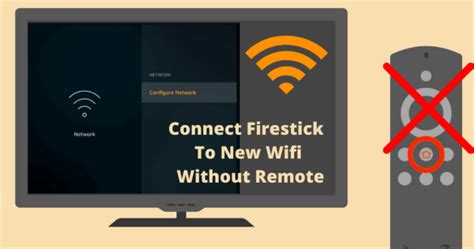How To Connect Firestick To New Wi Fi Without Remote Tricky Enough